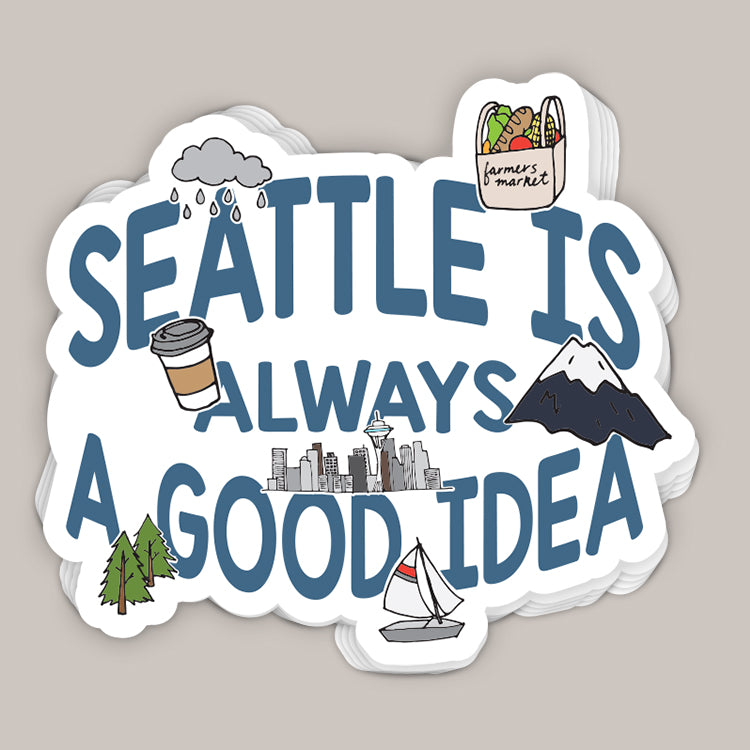 Seattle Is Always A Good Idea (Decal) – Ivy + Cloth